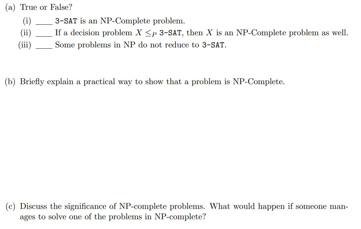 Solved (a) True or False? (i) 3-SAT is an NP-Complete | Chegg.com