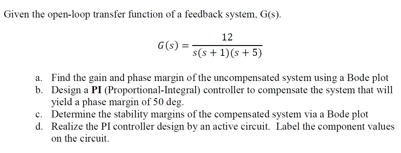 Solved Given The Open Loop Transfer Function Of A Feedback