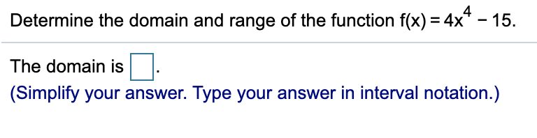 Solved Determine the domain and range of the function f(x) = | Chegg.com