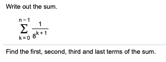 Solved Write out the sum. n-1 1 Σ Find the first, second, | Chegg.com