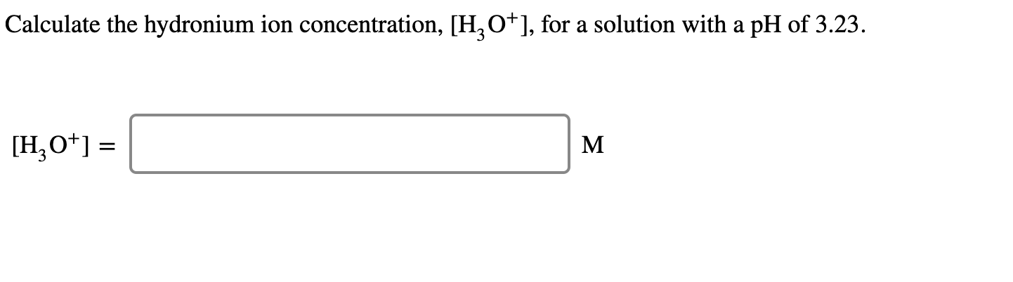 Solved Calculate the hydronium ion concentration, | Chegg.com