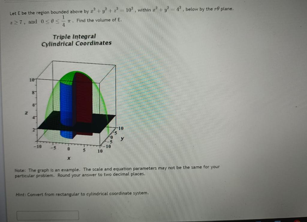 Solved Let E be the region bounded above by x2+y2+z2=102, | Chegg.com
