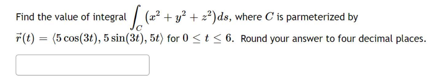 Solved Find the value of integral ∫C(x2+y2+z2)ds, where C is | Chegg.com