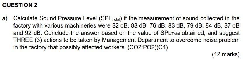 Solved a) Calculate Sound Pressure Level (SPLTotal) if the | Chegg.com