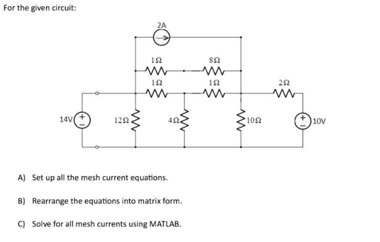 Solved For the given circuit: A) Set up all the mesh current | Chegg.com