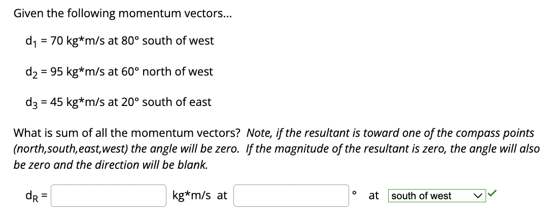 Solved Given the following momentum vectors... d1=70 kg∗ m/s | Chegg.com