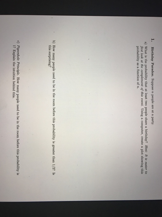Solved 1. Birthday Paradox. Suppose n people are at a party. | Chegg.com