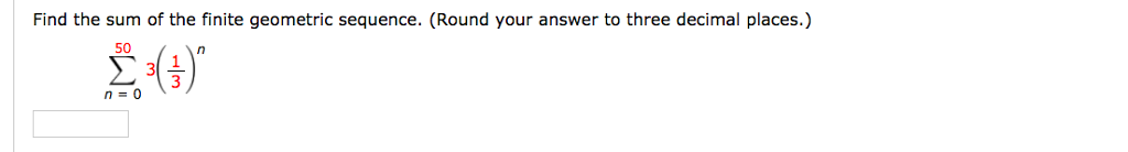 Solved Find the sum of the finite geometric sequence. (Round | Chegg.com