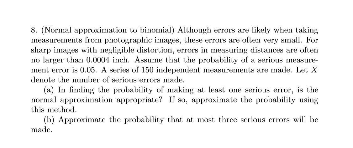 Solved 8. (Normal approximation to binomial) Although errors | Chegg.com