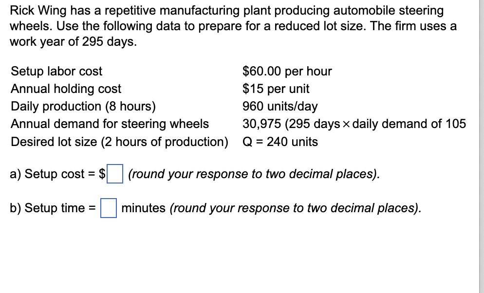 Solved Rick Wing has a repetitive manufacturing plant | Chegg.com