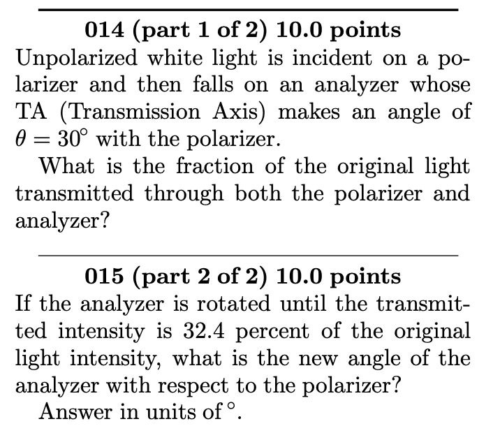 Solved 014 (part 1 of 2 ) 10.0 points Unpolarized white | Chegg.com