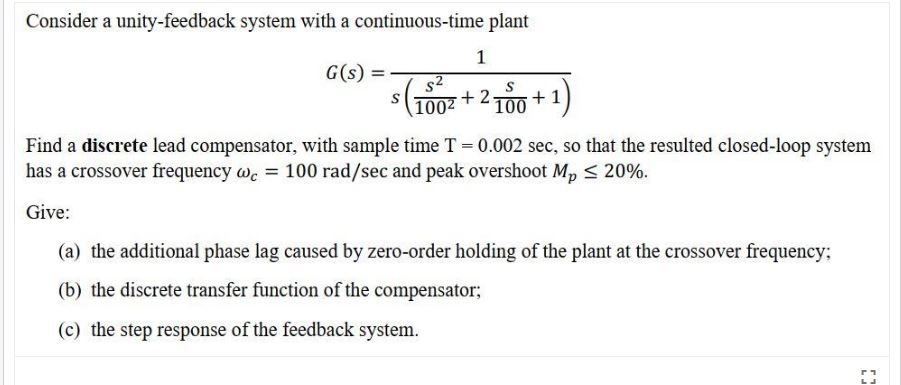 Solved Consider a unity-feedback system with a | Chegg.com