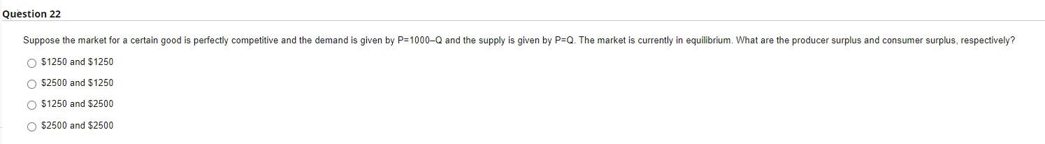 Solved Question 22 Suppose the market for a certain good is | Chegg.com
