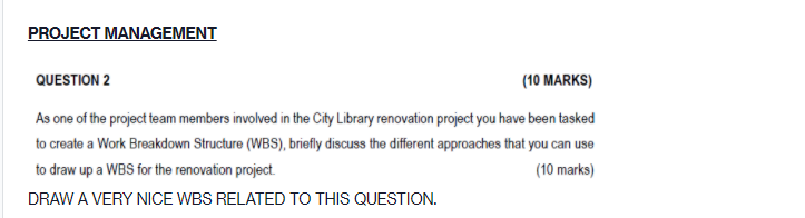 Solved PROJECT MANAGEMENT QUESTION 2 (10 MARKS) As one of | Chegg.com