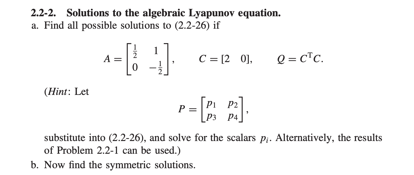 Solved 2.2-2. Solutions to the algebraic Lyapunov equation. | Chegg.com