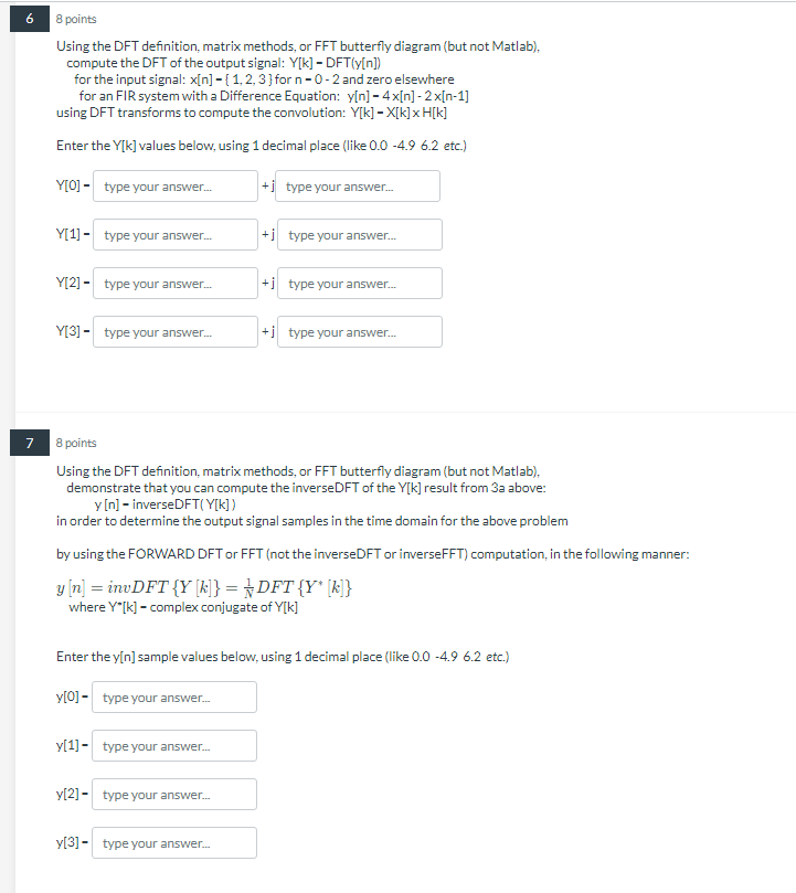 Solved Using The Dft Definition Matrix Methods Or Fft