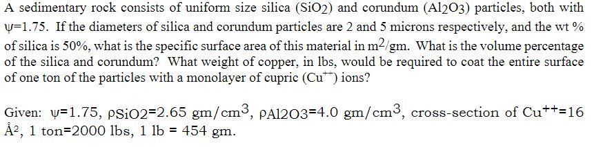 A sedimentary rock consists of uniform size silica | Chegg.com