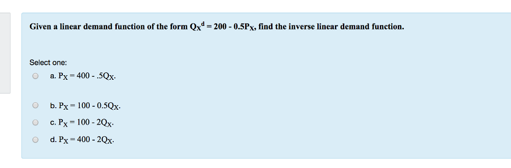 Solved Given a linear demand function of the form Qx 200 | Chegg.com