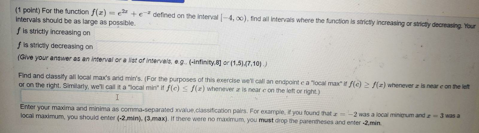 Solved (1 point) For the function f(x) = e2x + e- defined on | Chegg.com