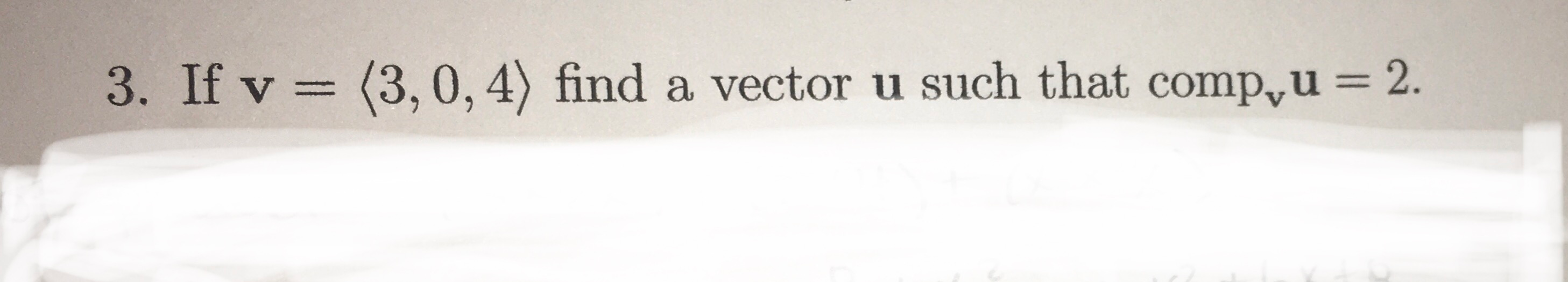 Solved If v = , find a vector u such that compvU = 2 | Chegg.com