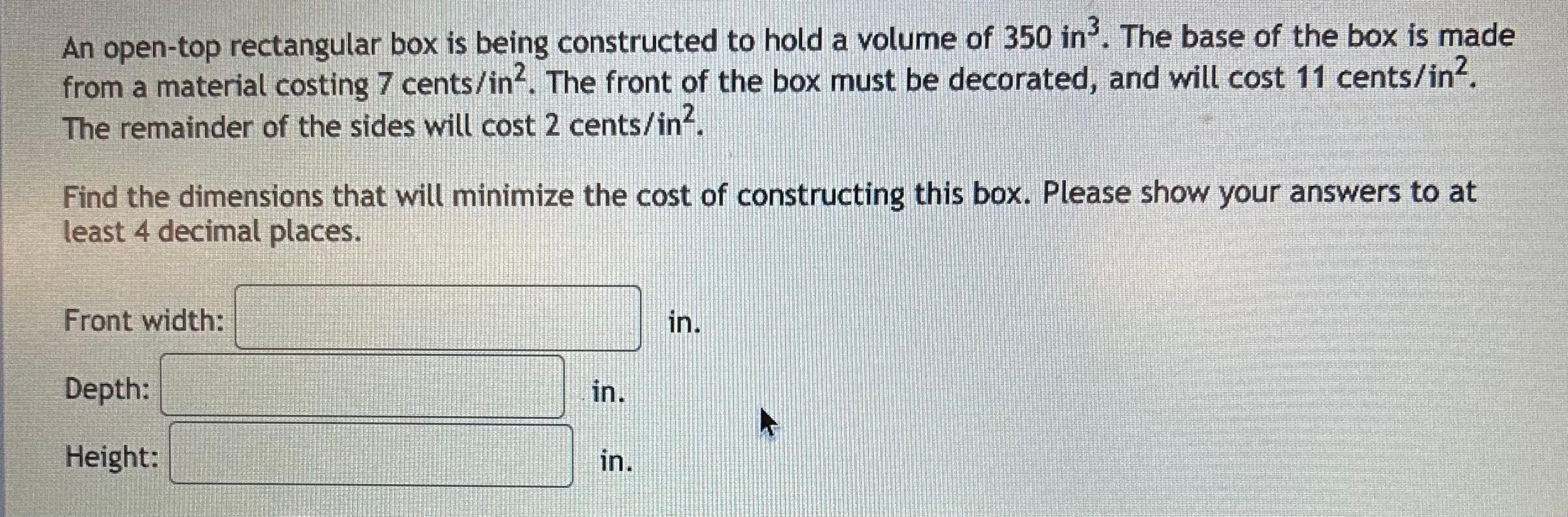 Solved An open-top rectangular box is being constructed to | Chegg.com
