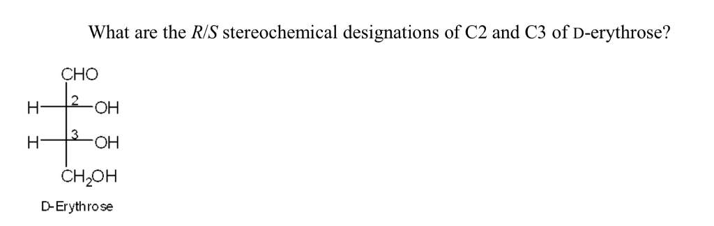 Solved What are the R/S stereochemical designations of C2 | Chegg.com