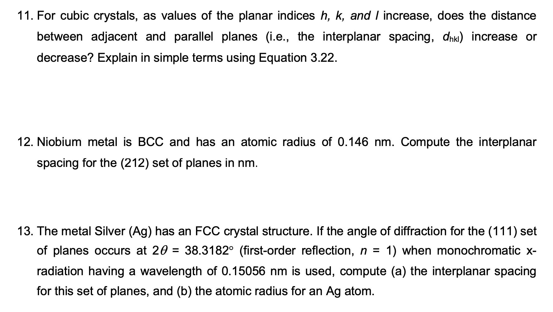 Solved 11. For cubic crystals, as values of the planar | Chegg.com