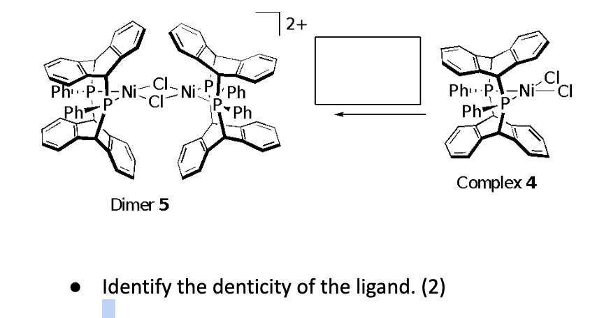 Solved Identify the denticity of the ligand. (2) | Chegg.com