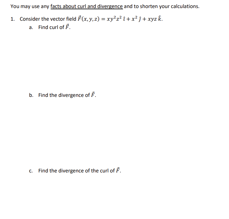 Solved You may use any facts about curl and divergence and | Chegg.com