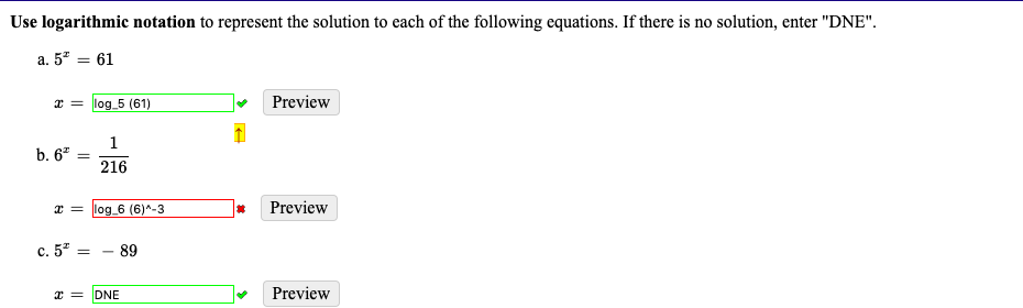 Solved Use Logarithmic Notation To Represent The Solution To