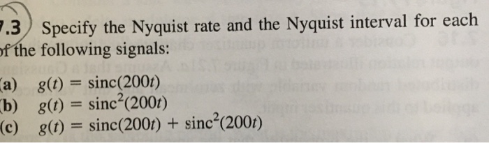 Solved Specify the Nyquist rate and the Nyquist interval for | Chegg.com Solved Specify the Nyquist rate and the Nyquist interval for | Chegg.com
