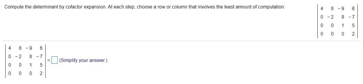 Solved Compute the determinant by cofactor expansion. At | Chegg.com