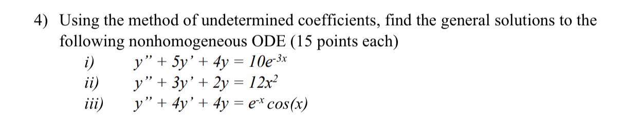 Solved 4) Using the method of undetermined coefficients, | Chegg.com