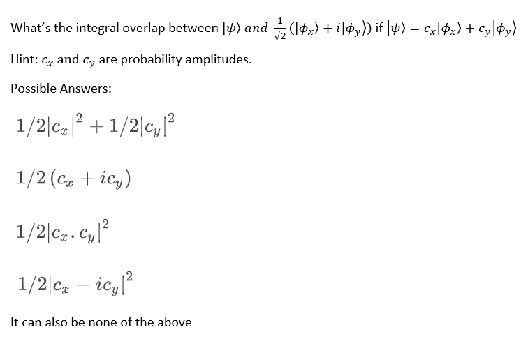 Solved What's the integral overlap between ∣ψ and | Chegg.com