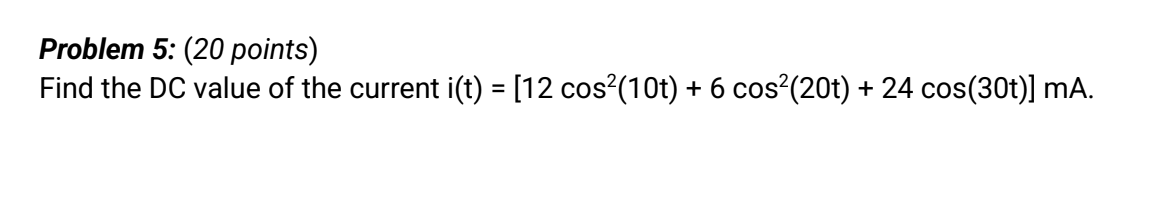 Solved Problem 5: (20 points) Find the DC value of the | Chegg.com