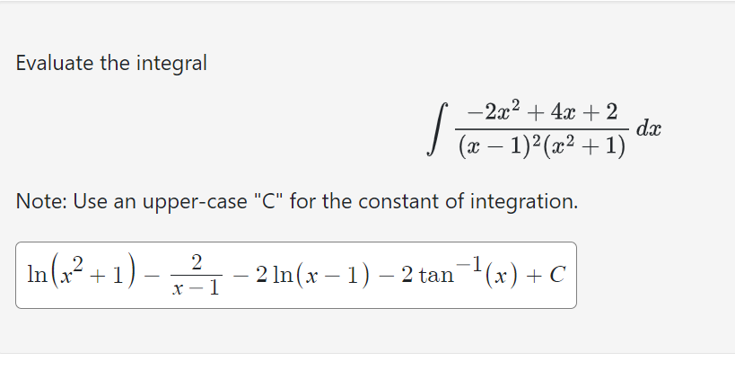 Solved Evaluate the integral ∫(x−1)2(x2+1)−2x2+4x+2dx Note: | Chegg.com
