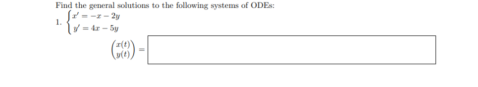 Solved Find the general solutions to the following systems | Chegg.com