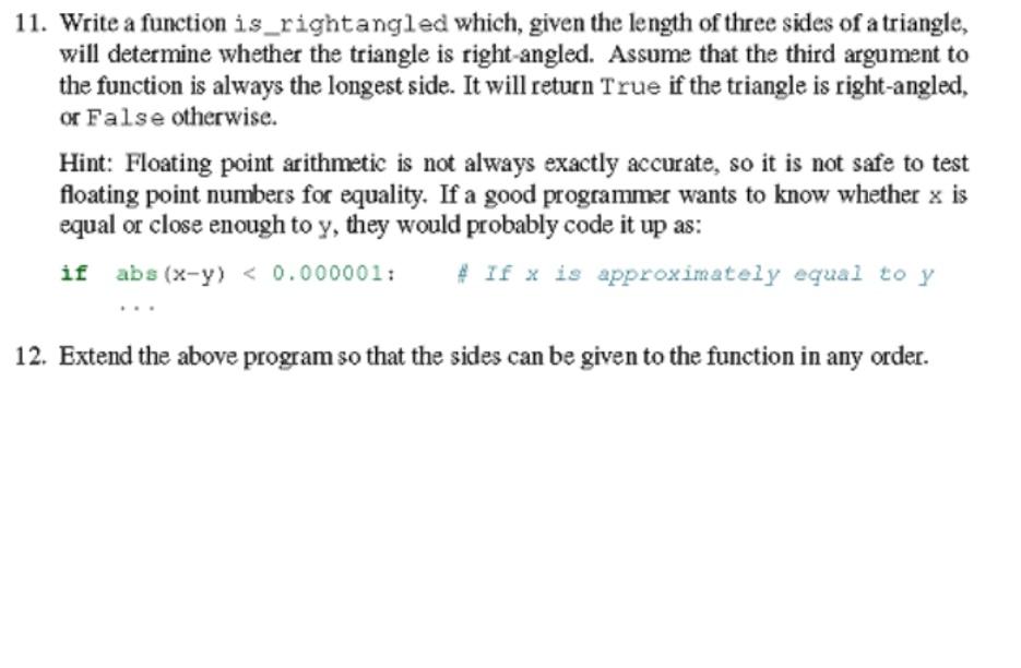 Solved 11. Write a function is_rightangled which, given the | Chegg.com
