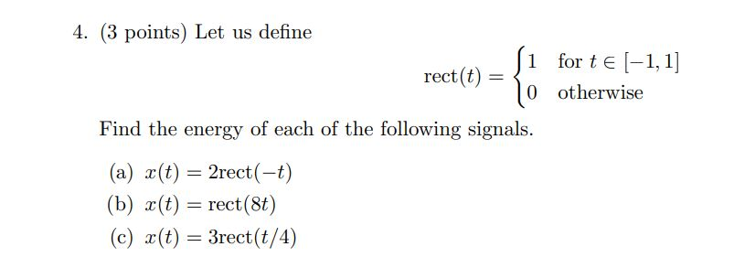 Solved 4. (3 points) Let us define ſi forte [-1, 1] rect(t) | Chegg.com