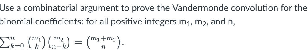 Solved Use a combinatorial argument to prove the Vandermonde | Chegg.com