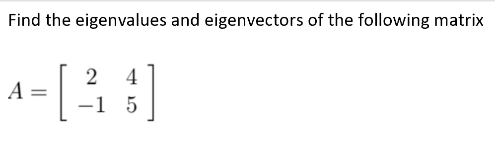 Solved Find the eigenvalues and eigenvectors of the | Chegg.com