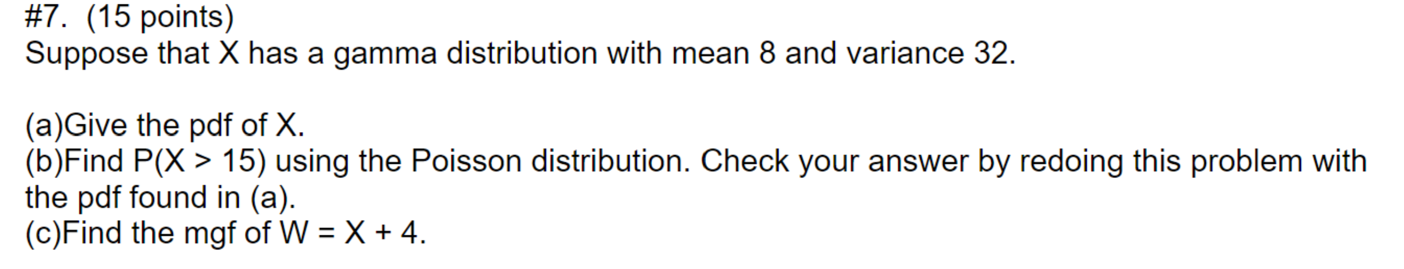 Solved Suppose that X has a gamma distribution with mean 8 | Chegg.com
