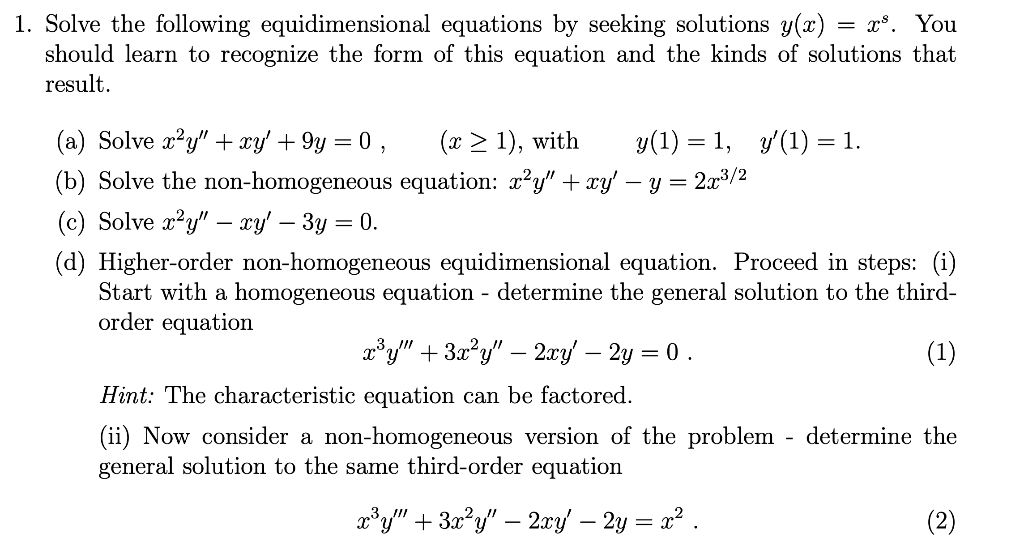 Solved 1. Solve the following equidimensional equations by | Chegg.com