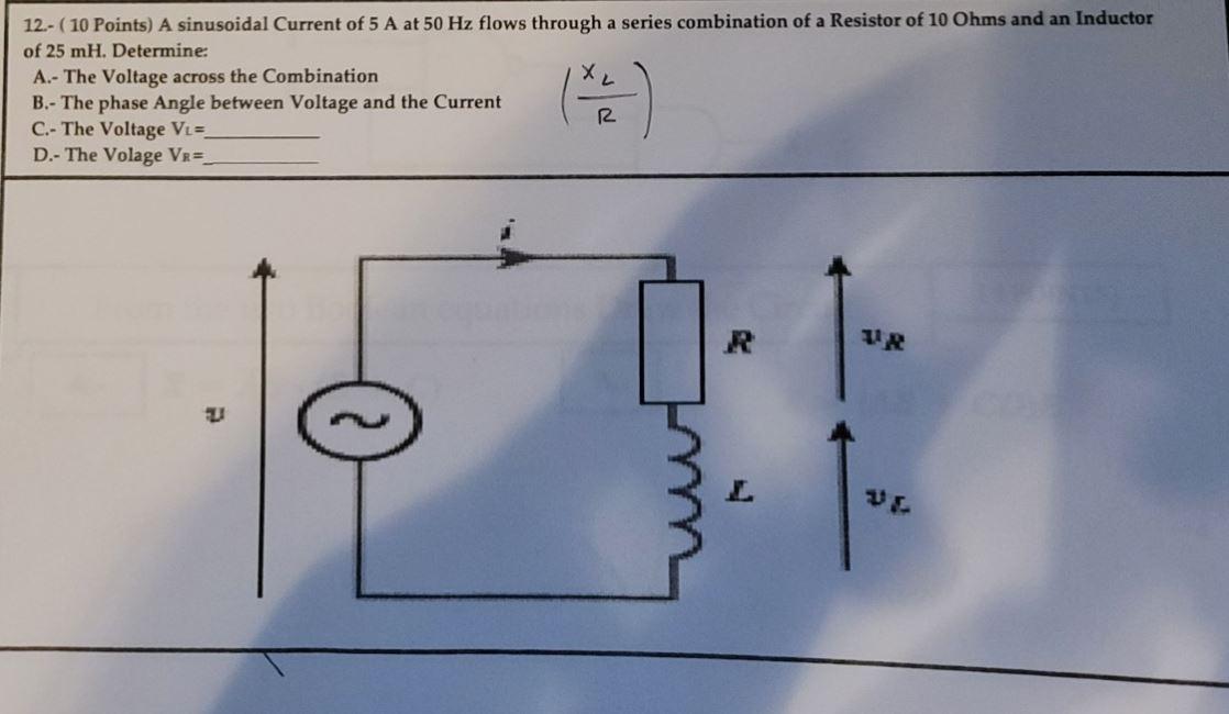 Solved 12- ( 10 Points) A sinusoidal Current of 5 A at 50 Hz | Chegg.com