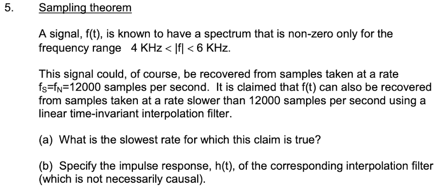 Solved Sampling theorem A signal, f(t), is known to have a | Chegg.com