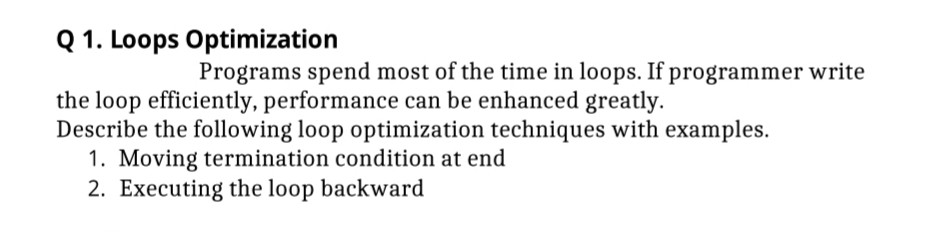 Solved Q1. Loops Optimization Programs spend most of the | Chegg.com
