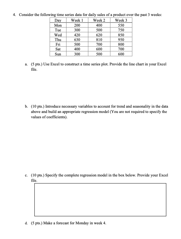 Solved 4. Consider the following time series data for daily | Chegg.com