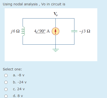 Solved Using nodal analysis, Vo in circuit isSelect | Chegg.com