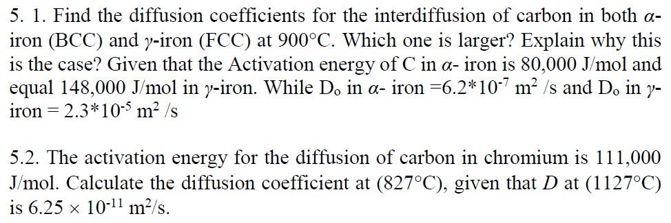 Solved 5. 1. Find the diffusion coefficients for the | Chegg.com