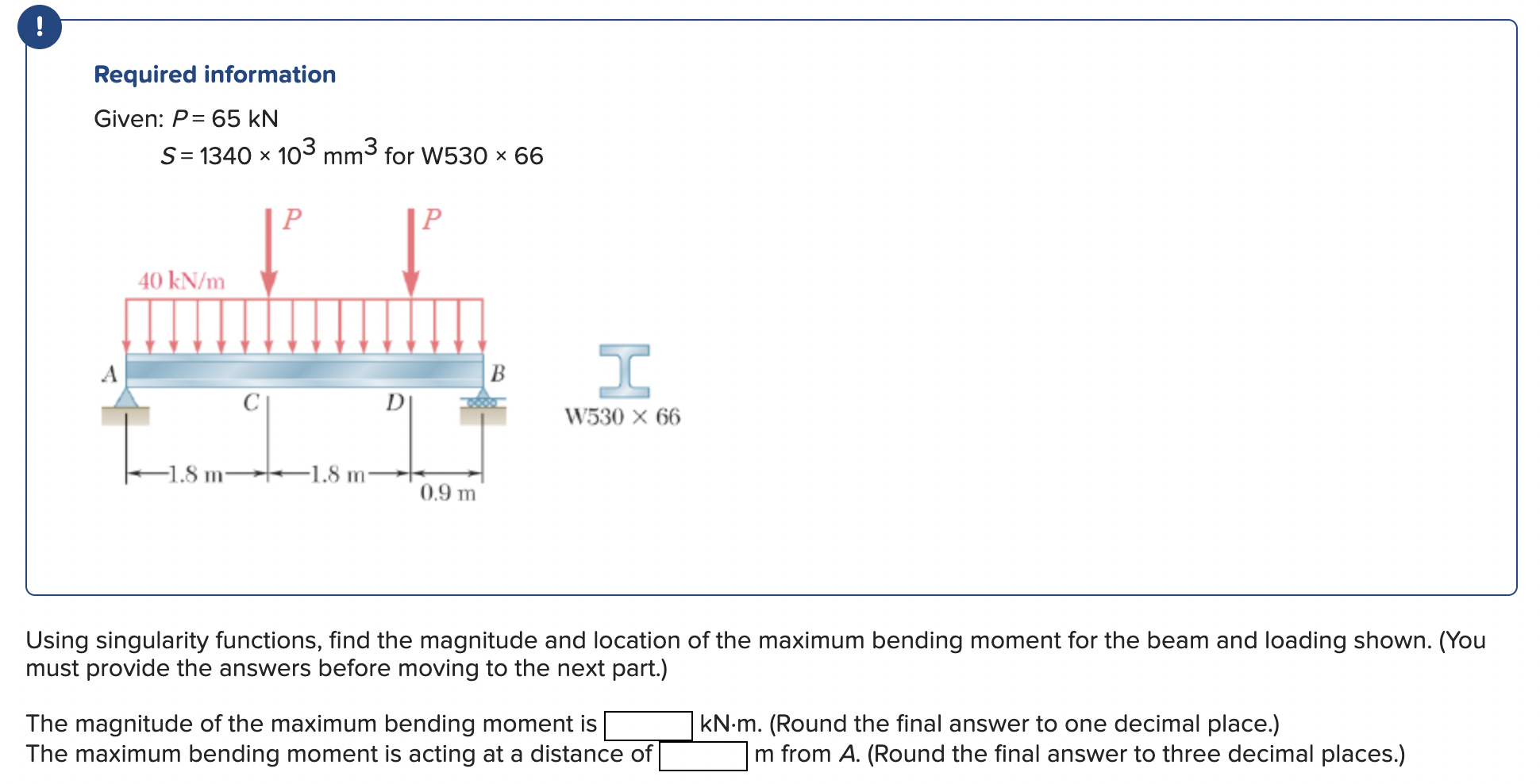 Solved Given: P = 65 kN S = 1340 × 103 mm3 for W530 | Chegg.com